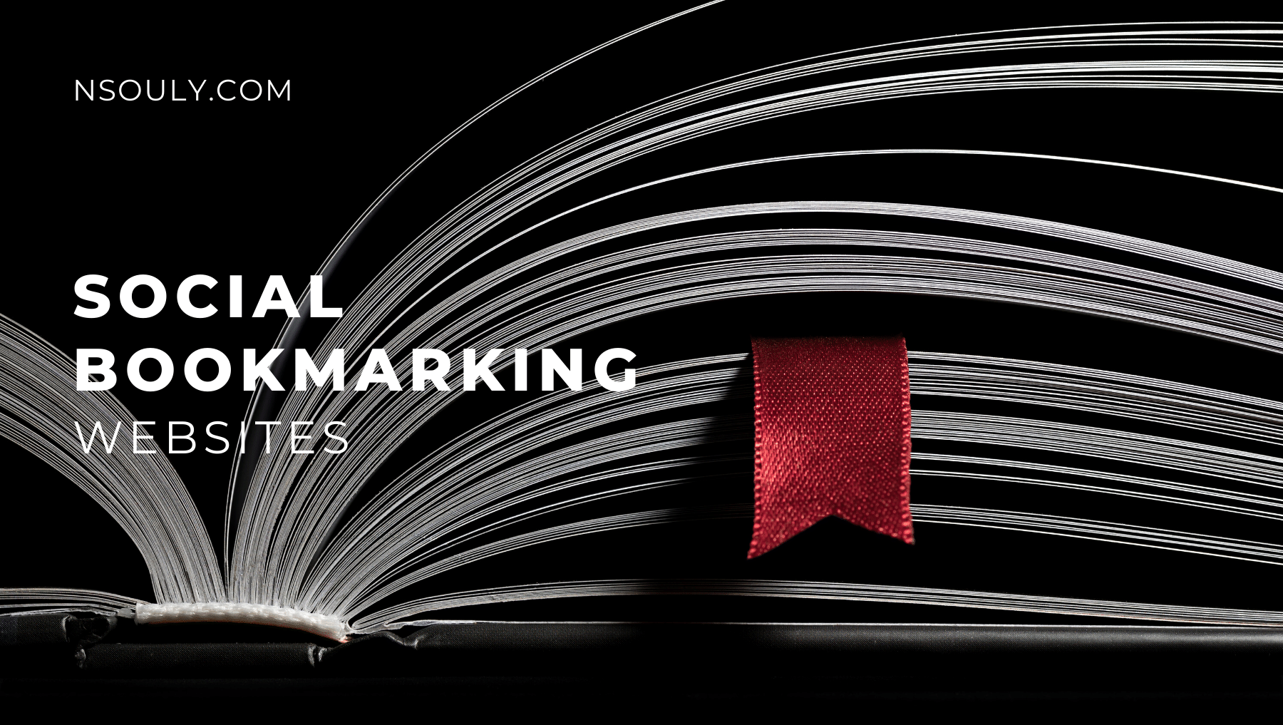 Top Social Bookmarking Websites to Enhance Your Content's Exposure | Nsouly