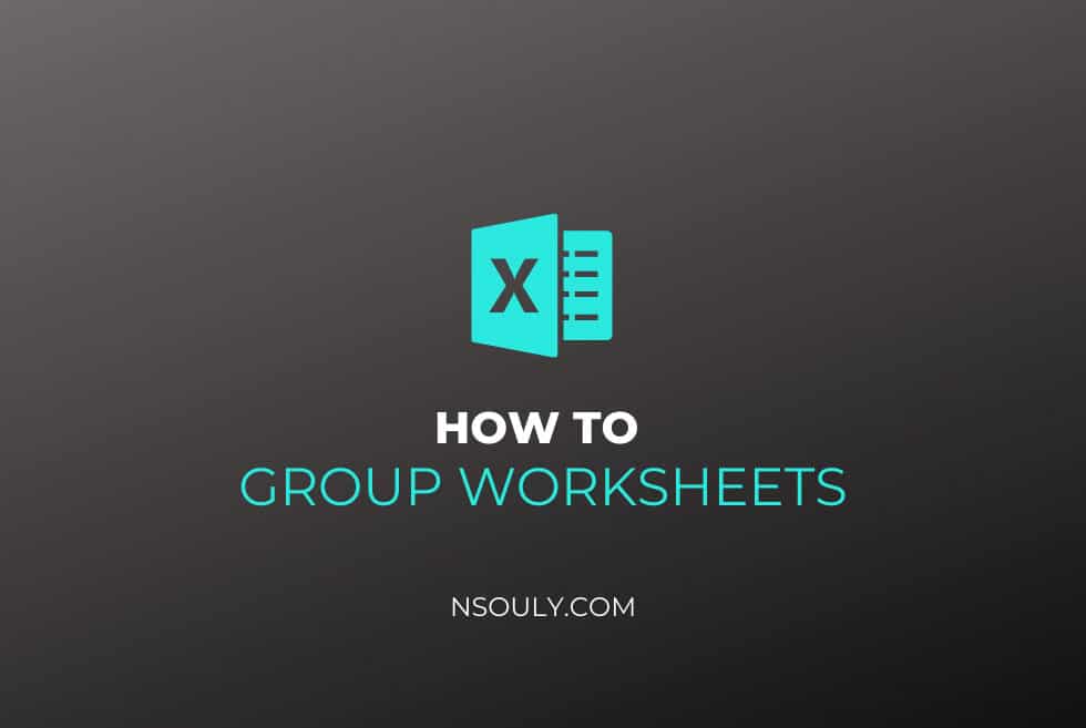 How To Group Worksheets In Microsoft Excel Steps To Follow Nsouly