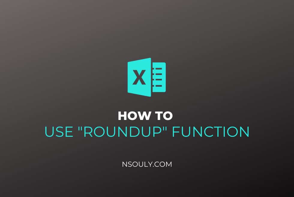 How to Roundup in Excel: Steps to Follow | Nsouly